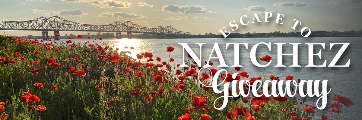 Escape to Natchez Giveaway 2024 - Southern Lady Magazine